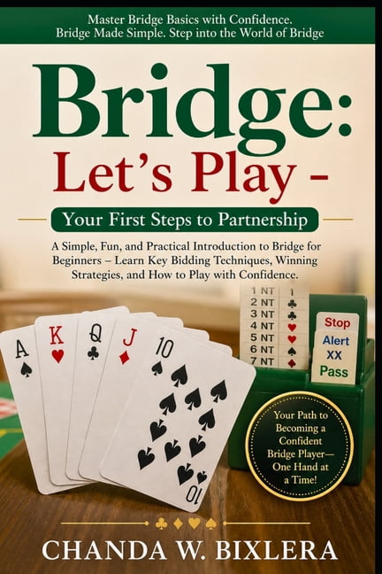 Bridge: LET'S PLAY - YOUR FIRST STEPS TO PARTNERSHIP: A Simple, Fun ...