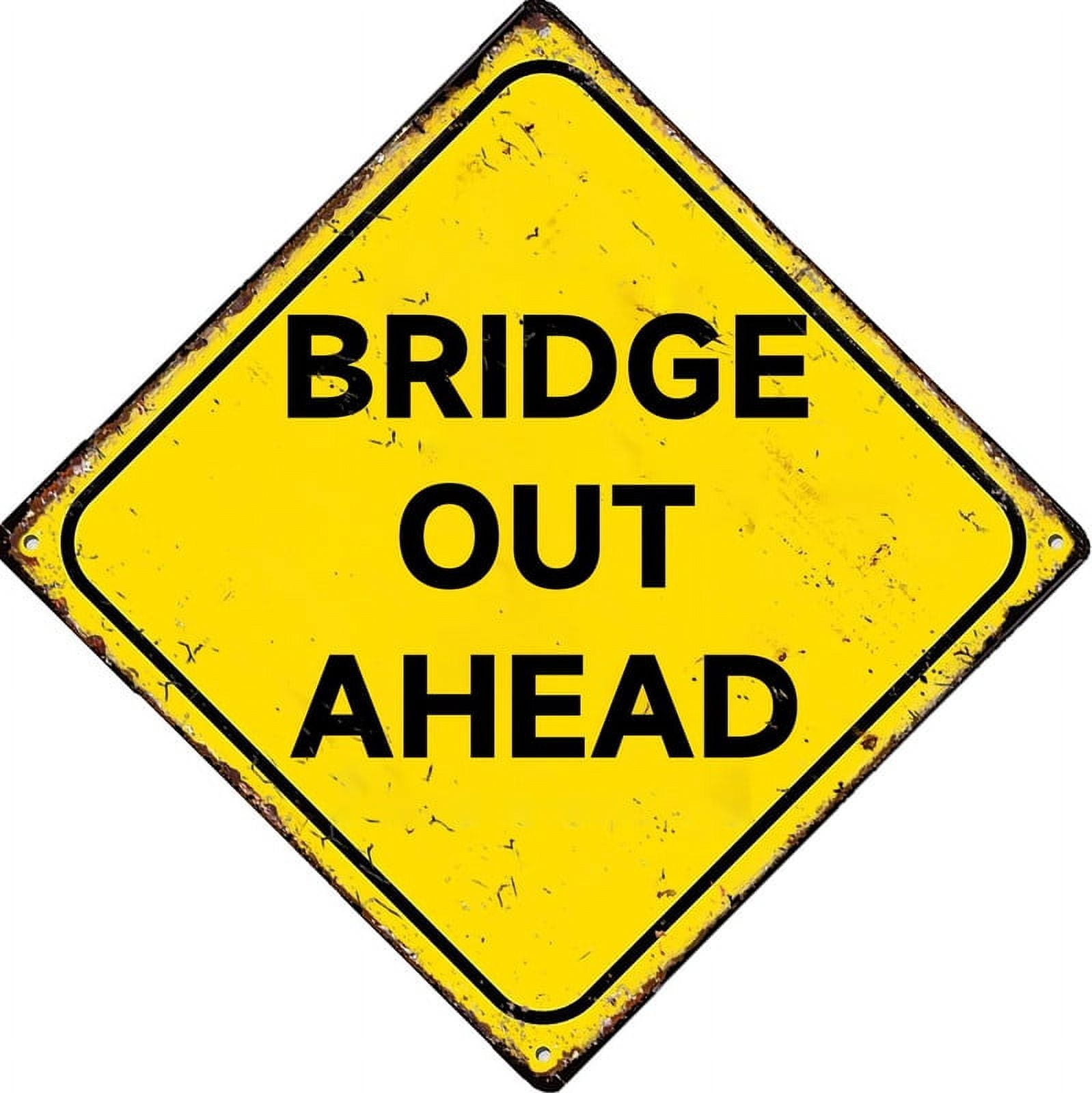 Bridge Out Ahead Novelty Metal Sign Retro Wall Decor For Home Gate ...