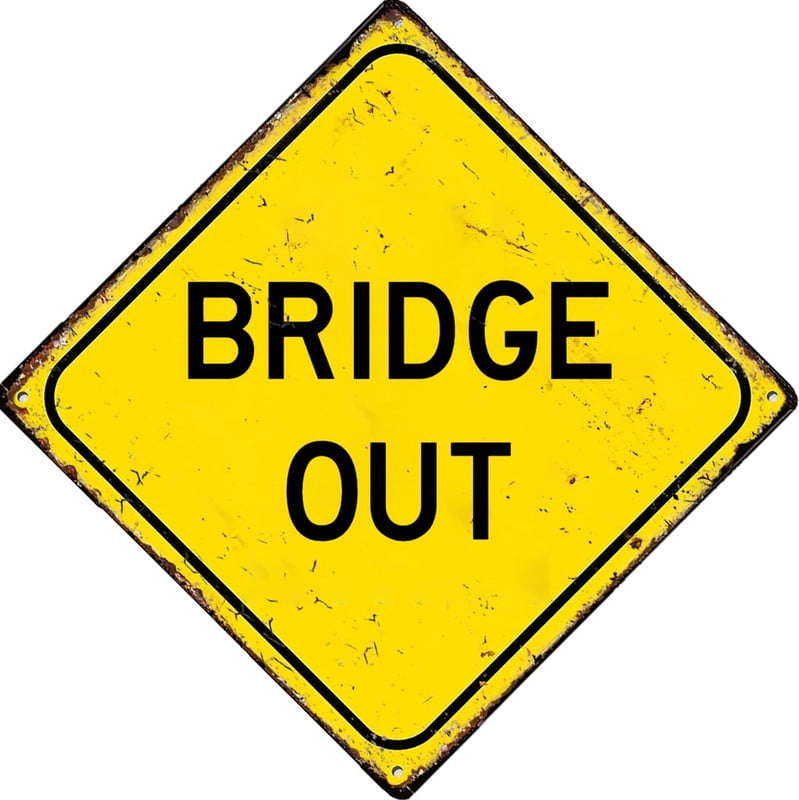 Bridge Out Sign For Home Office Bar Indoor Outdoor Wall Decor Yard Sign ...