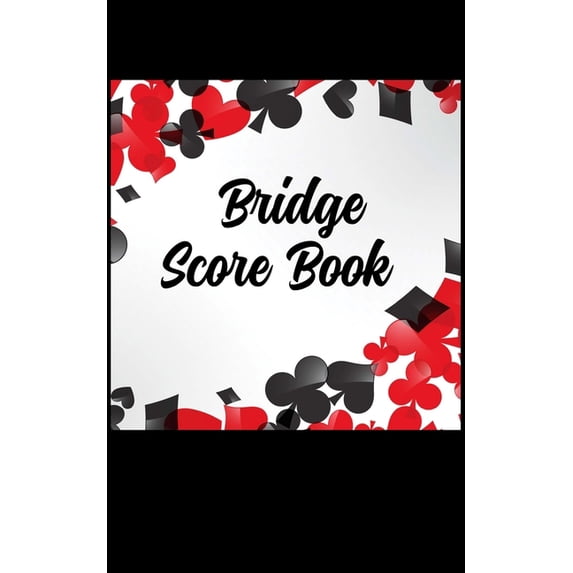 Bridge Score Book: Perfect For Recording Your Weekly Games With Your ...