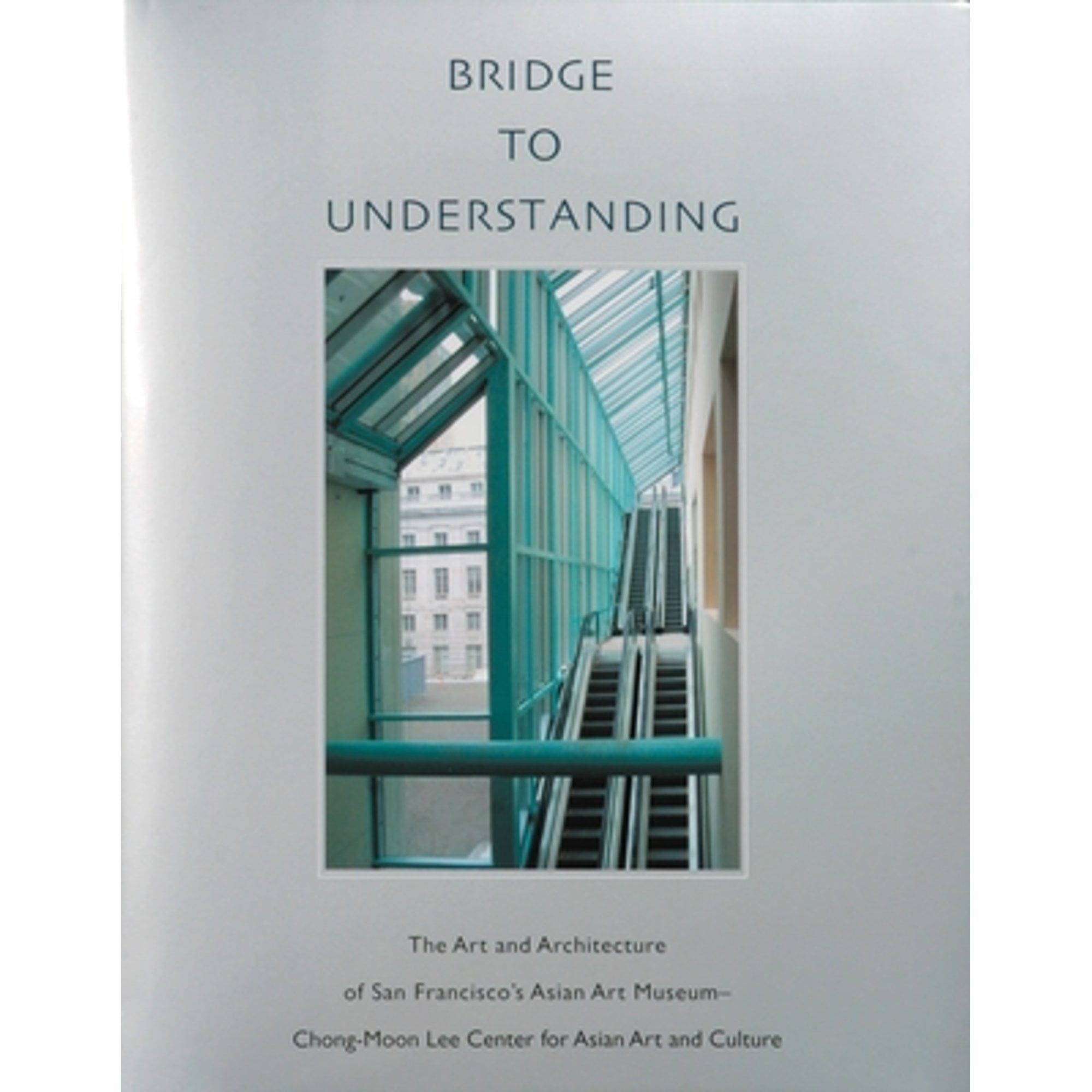 Pre-Owned Bridge to Understanding: The Art and Architecture of San ...