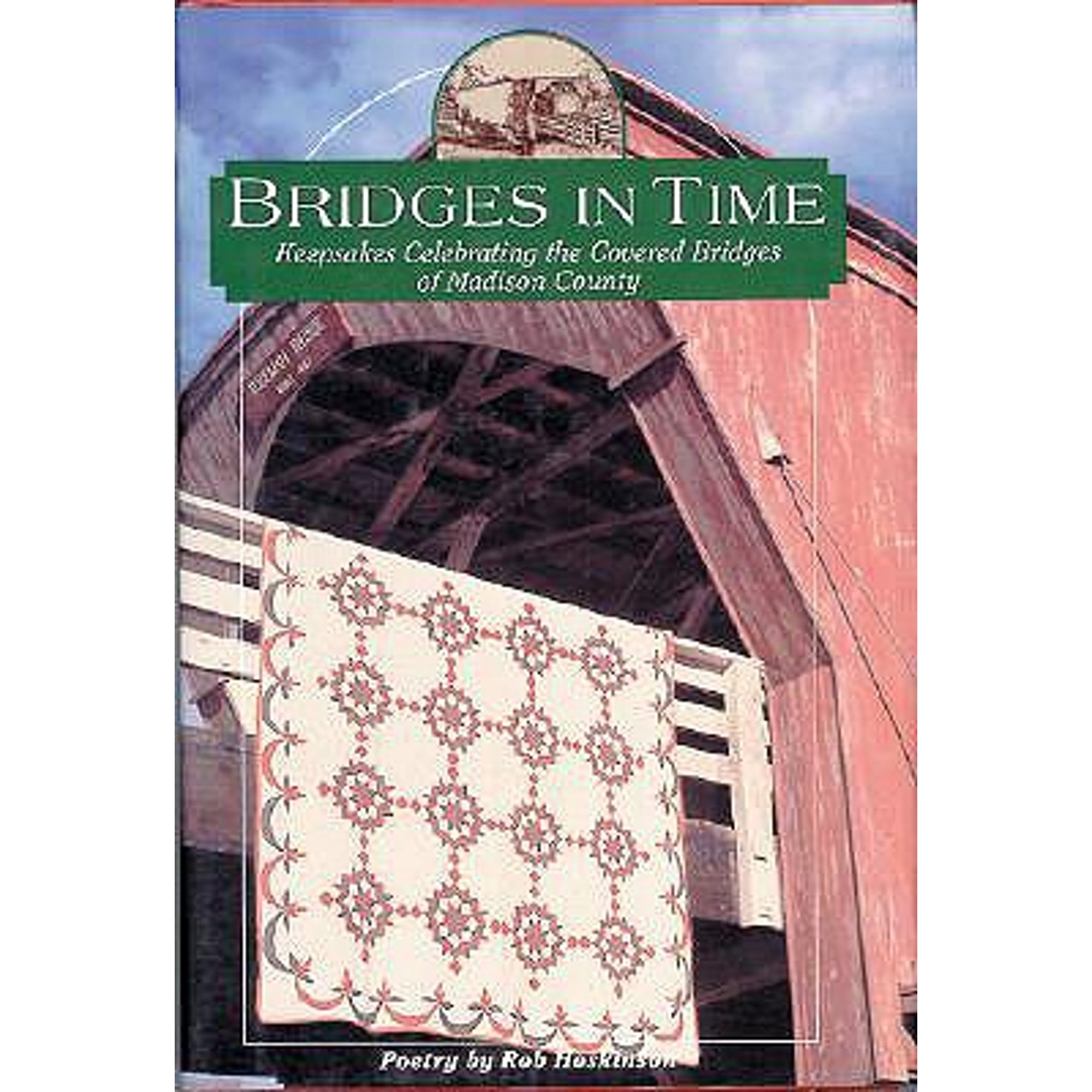 Pre-Owned Bridges in Time: Keepsakes Celebrating the Covered Bridges of ...