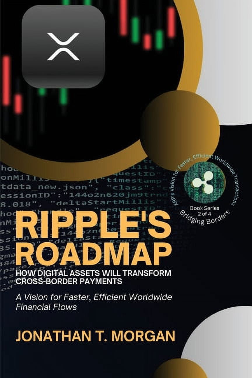 Bridging Borders: Xrp's Vision for Faster, Efficient Worldwide Transactions: Ripple's Mission to ...