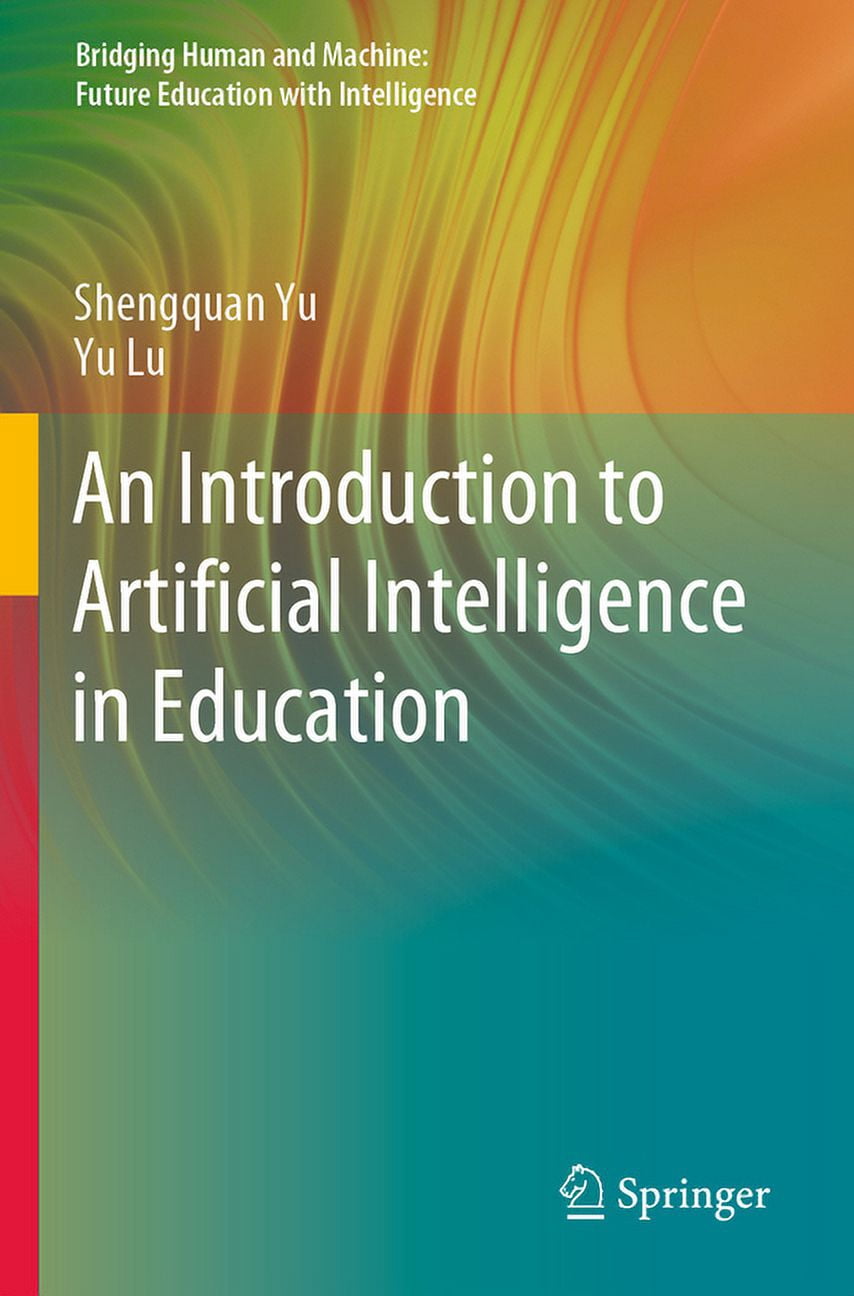 Bridging Human and Machine: Future Education with Intelligence: An ...