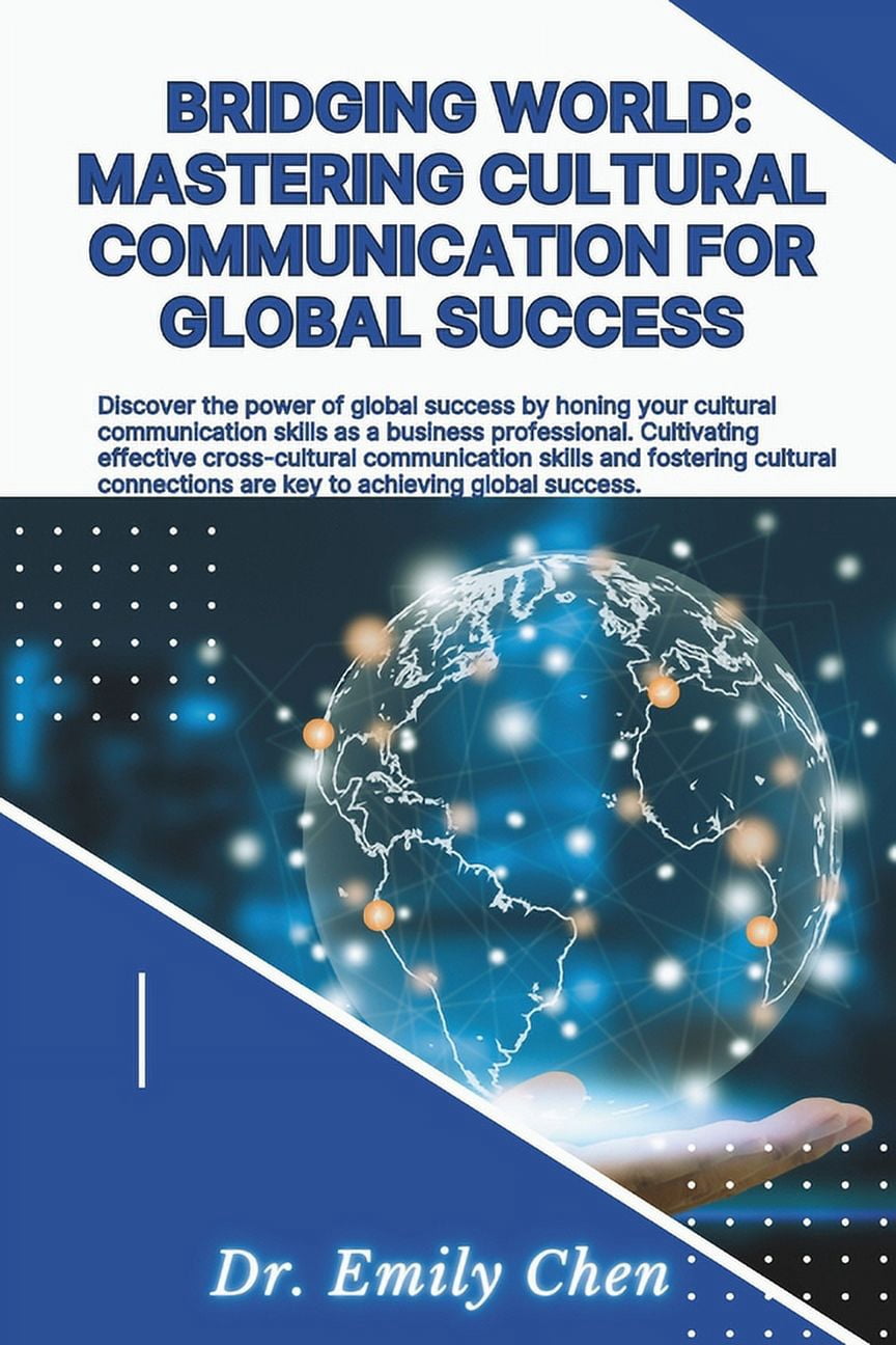Bridging Worlds: Mastering Cultural Communication for Global Success ...