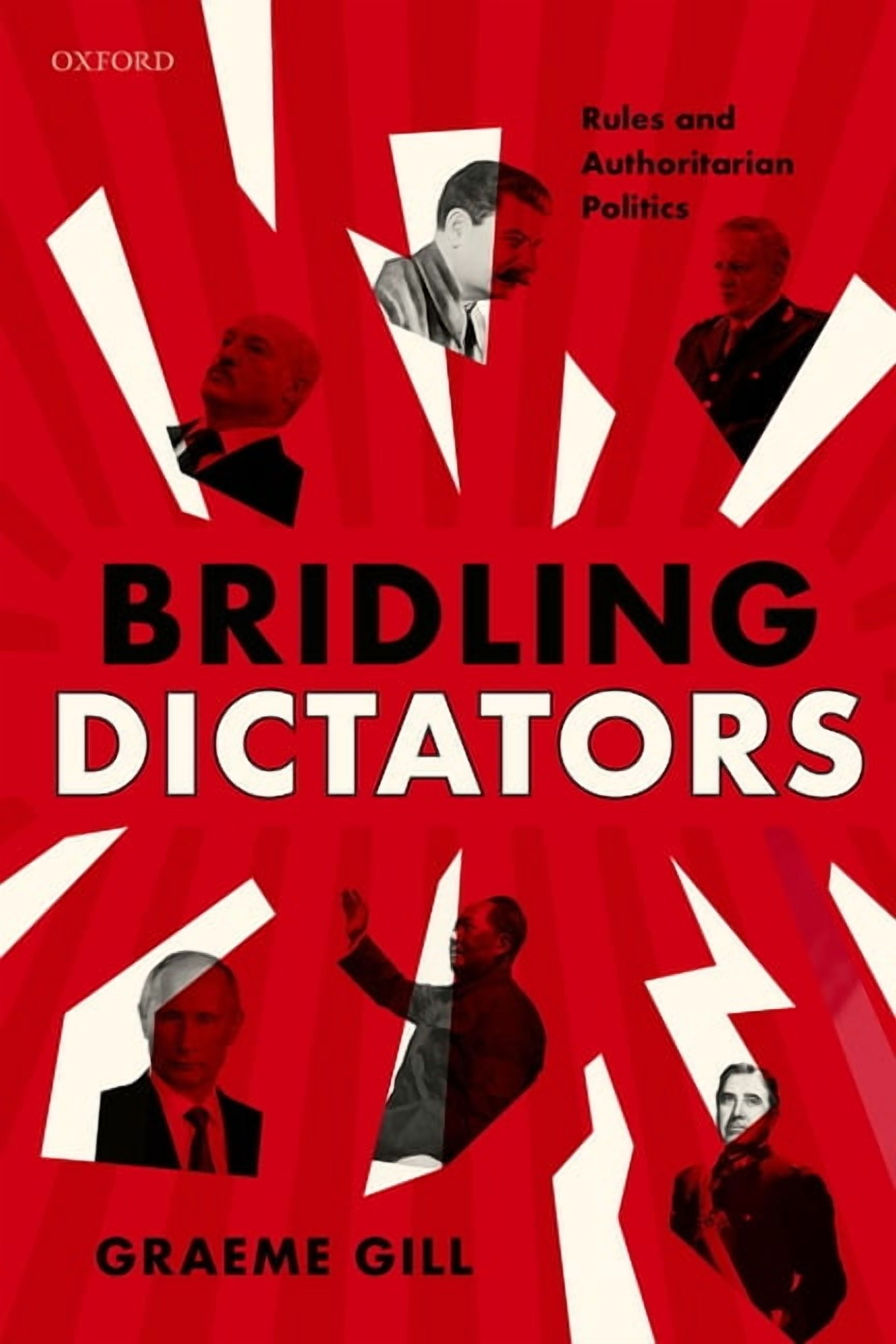 Bridling Dictators: Rules and Authoritarian Politics, (Hardcover ...