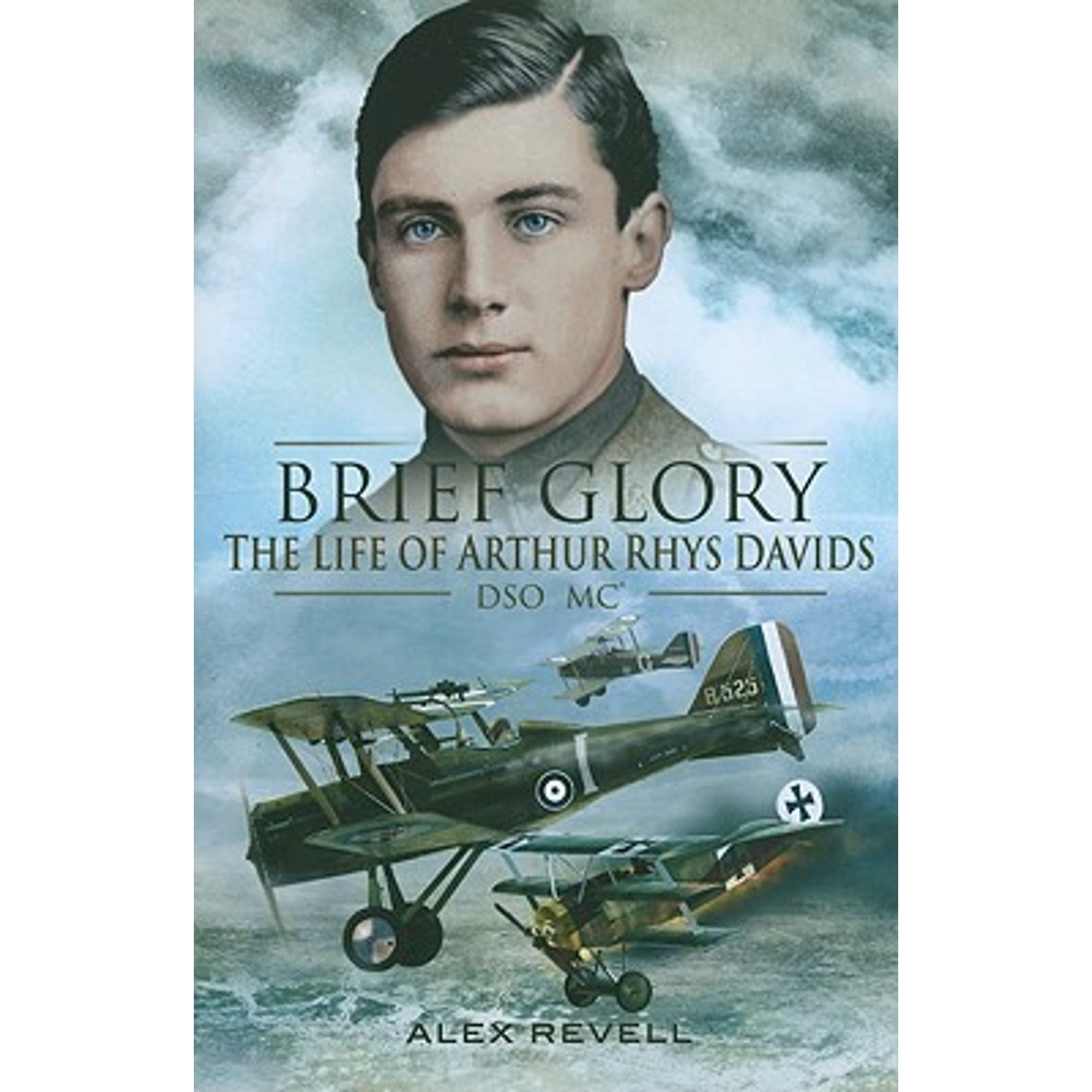 Pre-Owned Brief Glory: The Life of Arthur Rhys Davids, DSO, MC and Bar ...