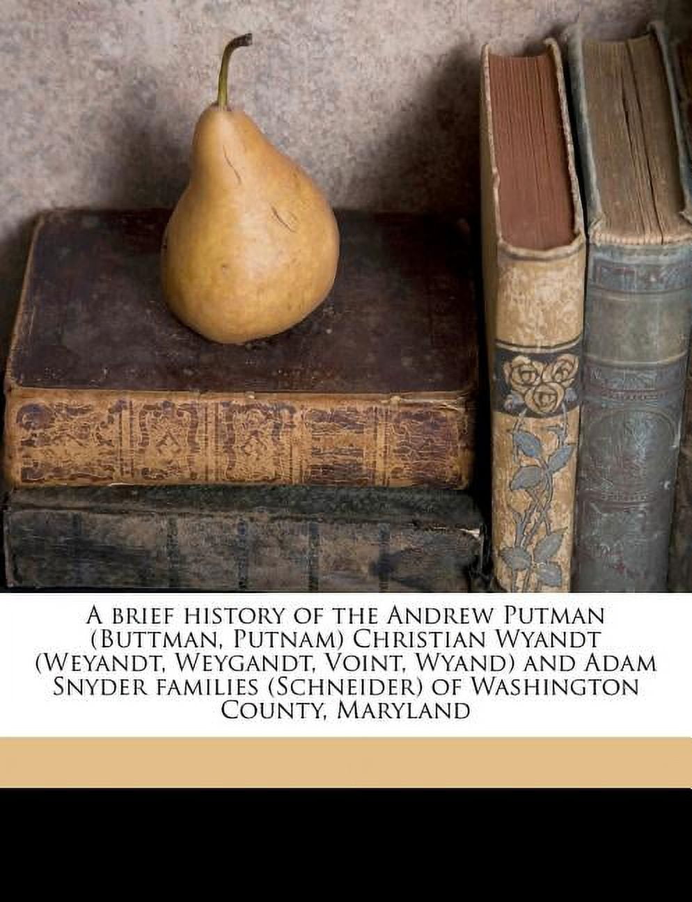 A Brief History of the Andrew Putman (Buttman, Putnam) Christian Wyandt ...
