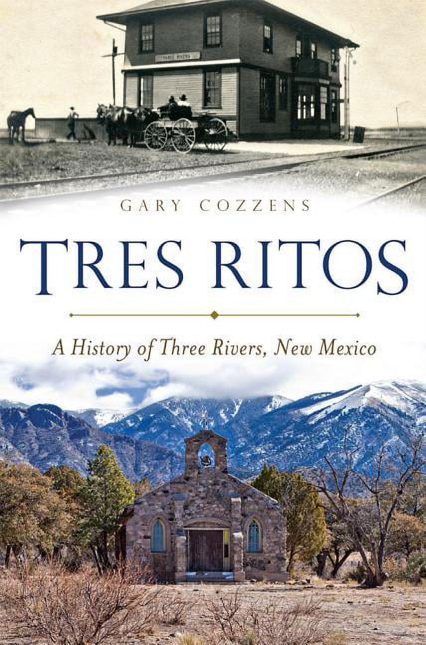 Brief History: Tres Ritos: : A History of Three Rivers, New Mexico ...