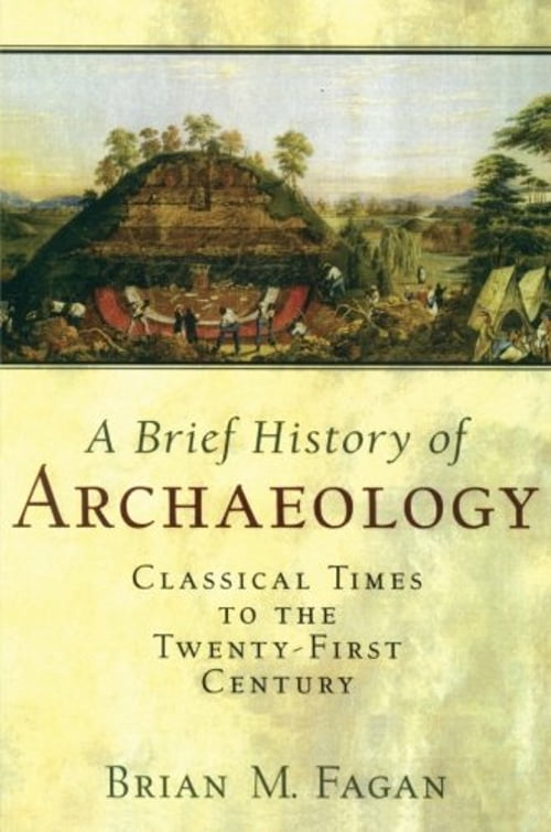 Pre-Owned A Brief History of Archaeology: Classical Times to the Twenty ...