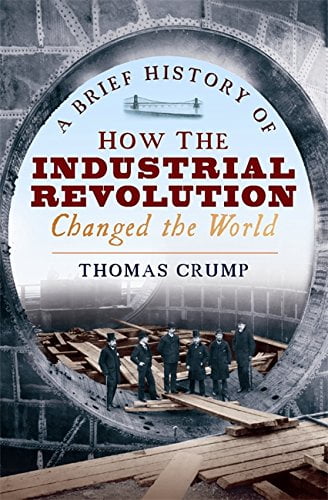 Pre-Owned A Brief History of How the Industrial Revolution Changed the ...