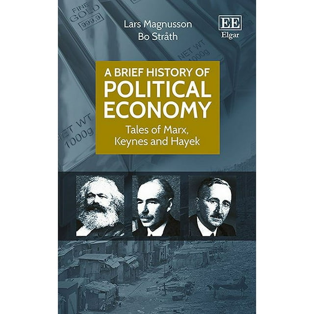 Brief History of Political Economy : Tales of Marx, Keynes and Hayek ...