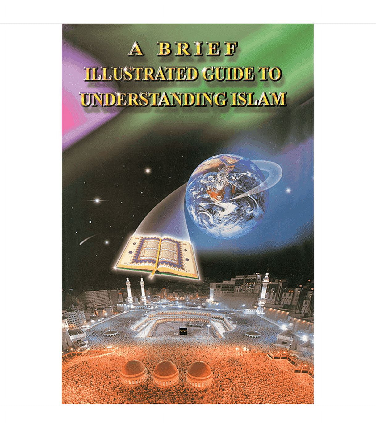 Brief Illustrated Guide to Understanding Islam - Walmart.com