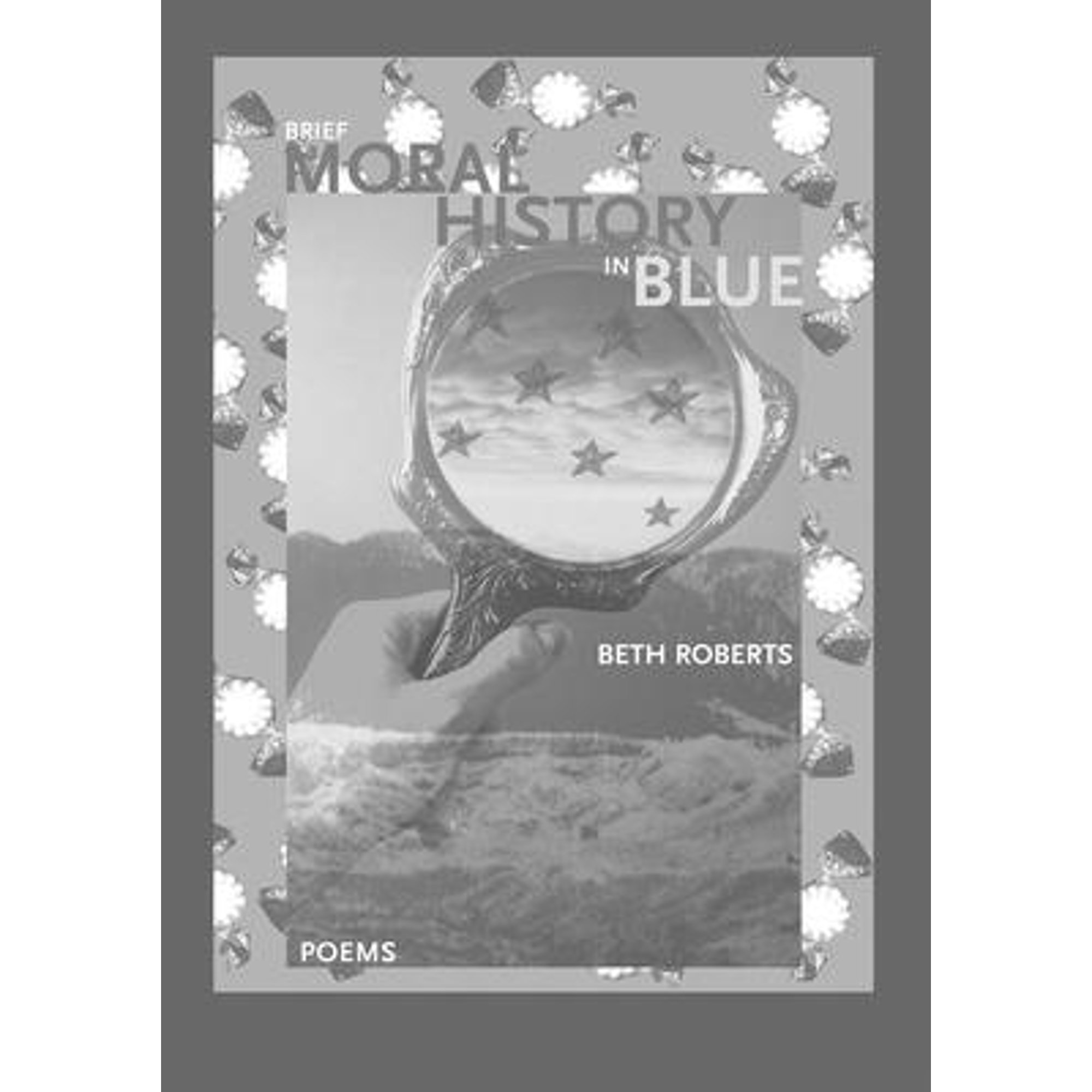 Pre-Owned Brief Moral History in Blue (Paperback 9781930974074) by Beth ...