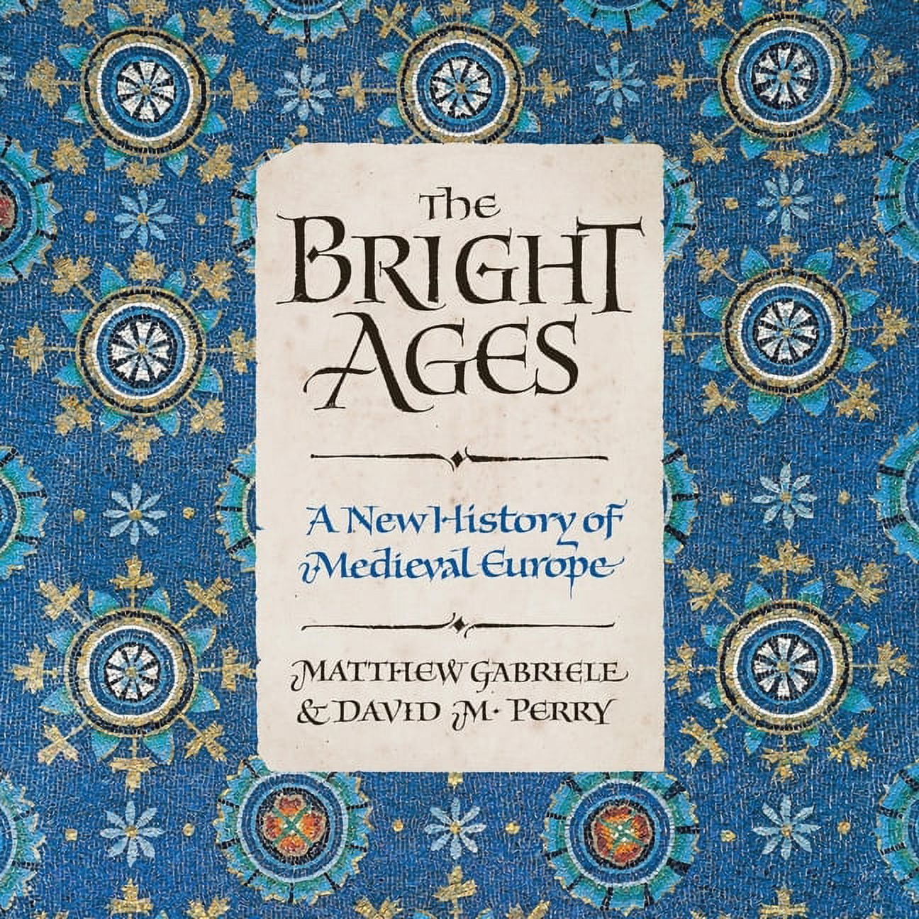 Bright Ages : A New History of Medieval Europe - Walmart.com