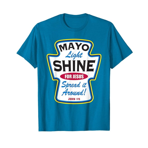 Bright Blue Funny Christian T-Shirt with Mayo Design - Shine for Jesus ...