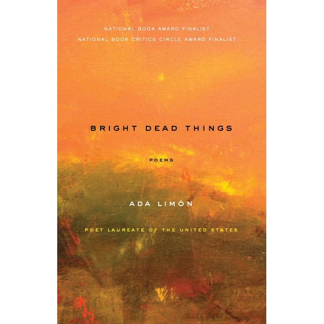 Bright Dead Things: Poems, (Paperback) - Walmart.com