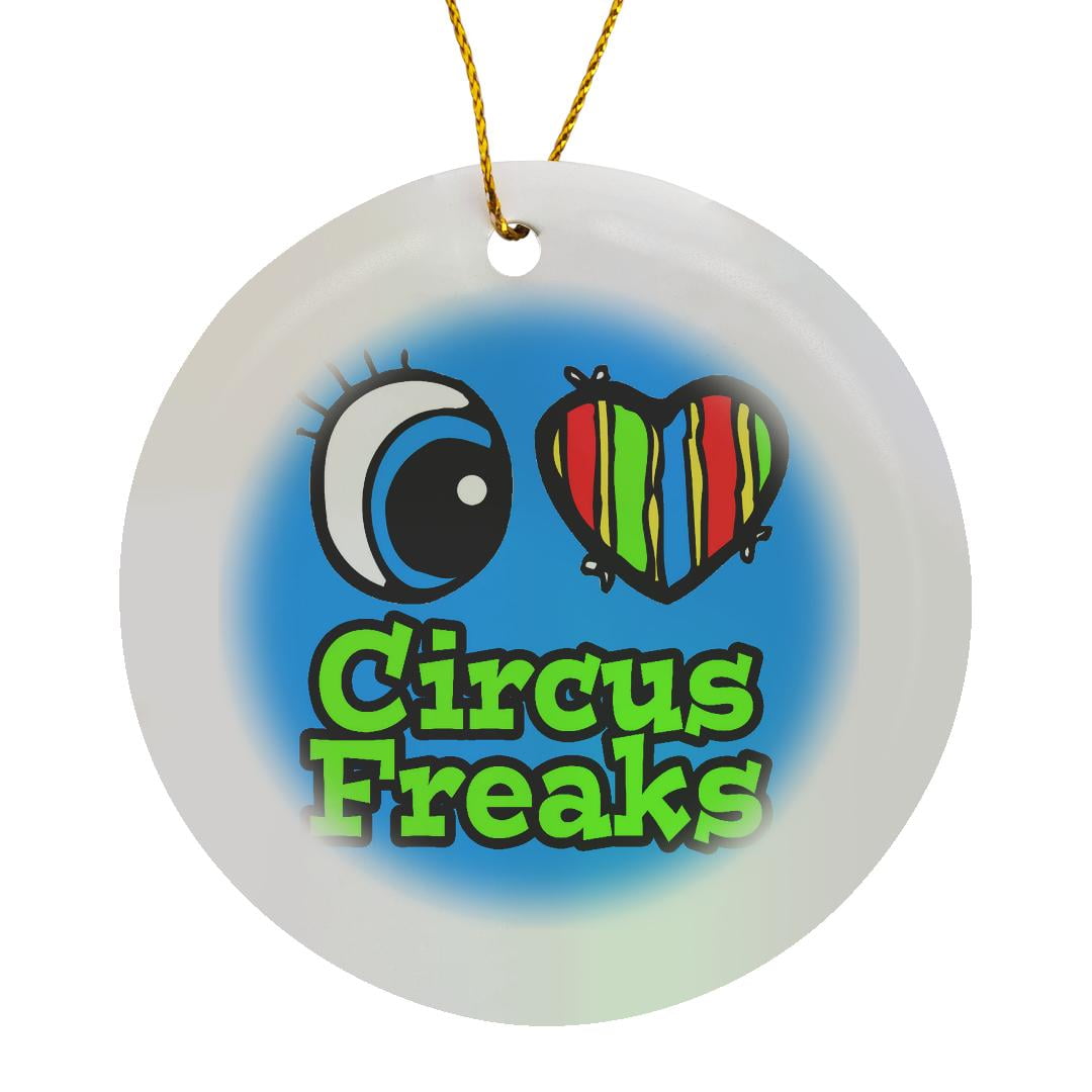 3drose, Bright Eye Heart I Love Circus Freaks, Circle Porcelain ...