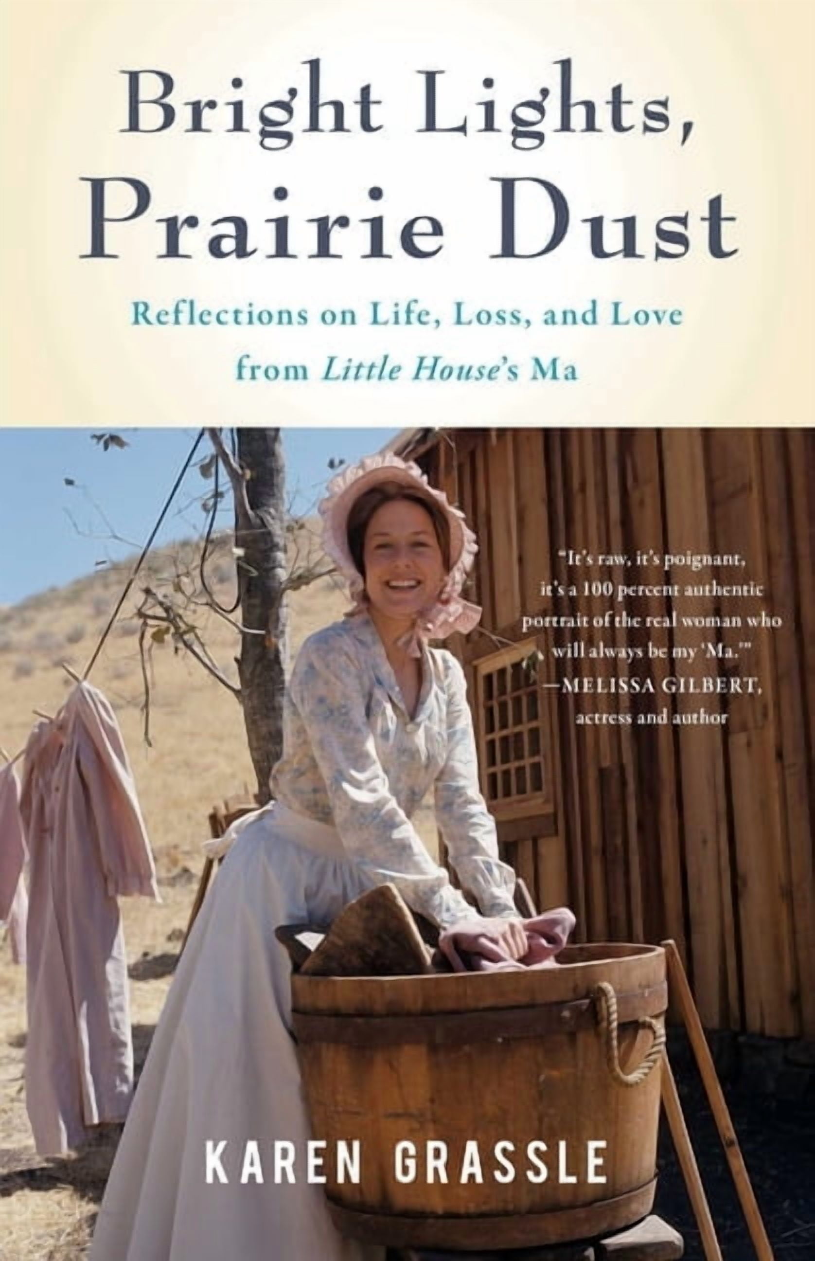 Bright Lights, Prairie Dust: Reflections on Life, Loss, and Love from ...