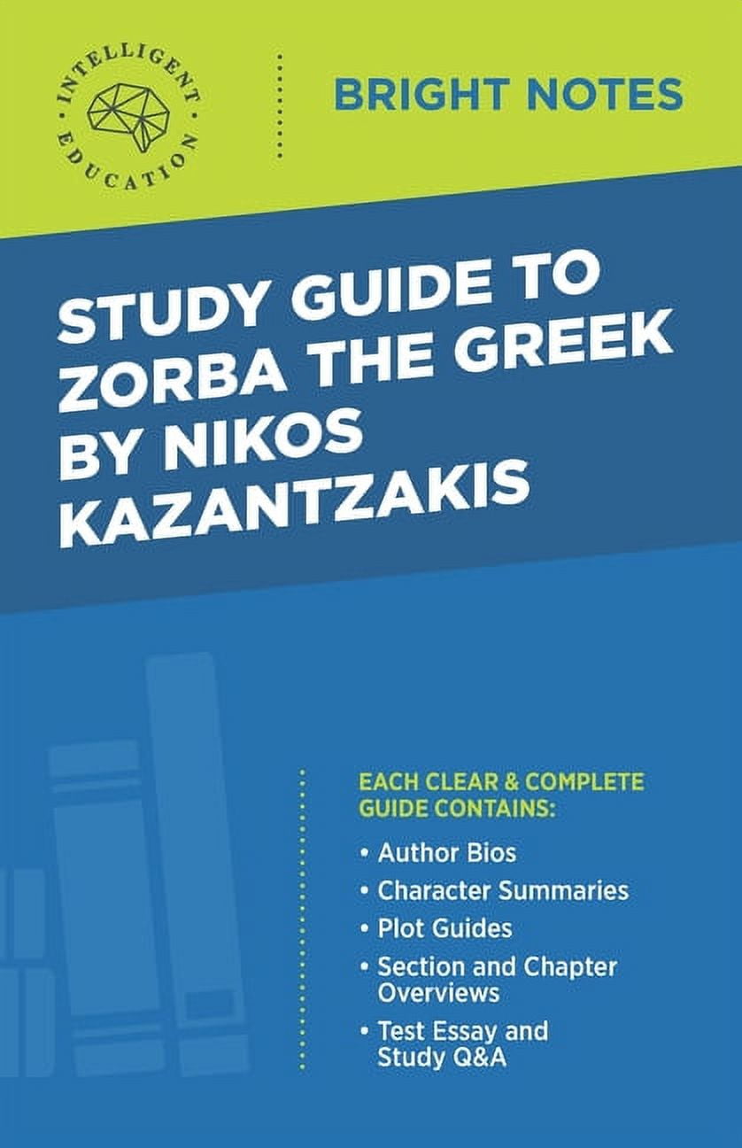 Bright Notes: Study Guide to Zorba the Greek by Nikos Kazantzakis ...