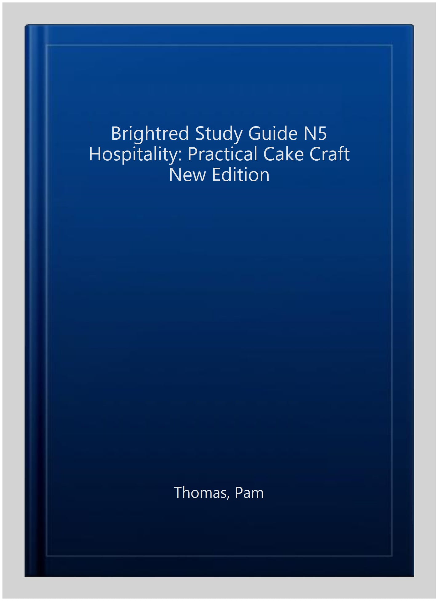 Brightred Study Guide N5 Hospitality: Practical Cake Craft New Edition ...