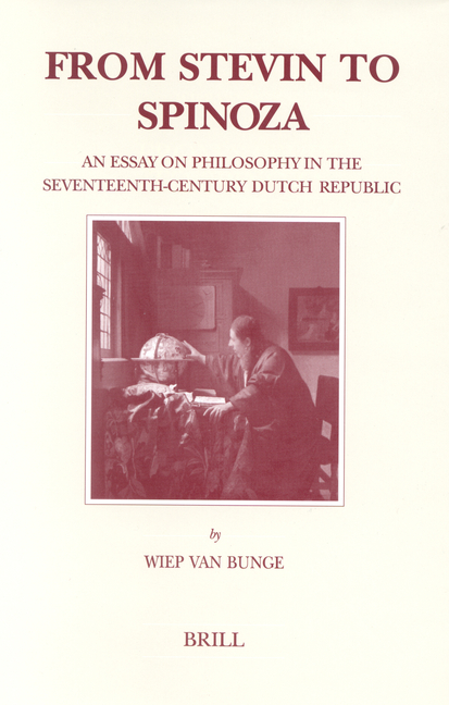 Brill's Studies in Intellectual His From Stevin to Spinoza: An Essay on ...