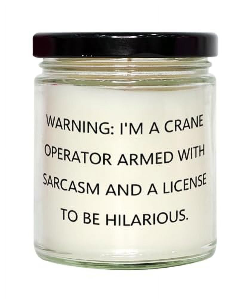 Brilliant Crane Operator Gifts, Warning: I'm A Crane Operator Armed ...