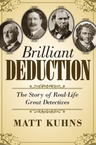 Pre-Owned Brilliant Deduction: The Story of Real-Life Great Detectives ...