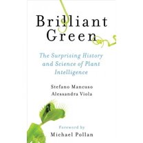 The Revolutionary Genius of Plants : A New Understanding of Plant ...