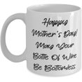 Brilliant Mother Happy Mothers Day May Your Bottle Of Wine Be