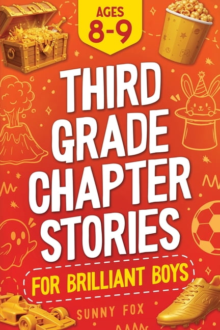 Brilliant Reader Third Grade Chapter Stories for Brilliant Boys (Ages 8 ...