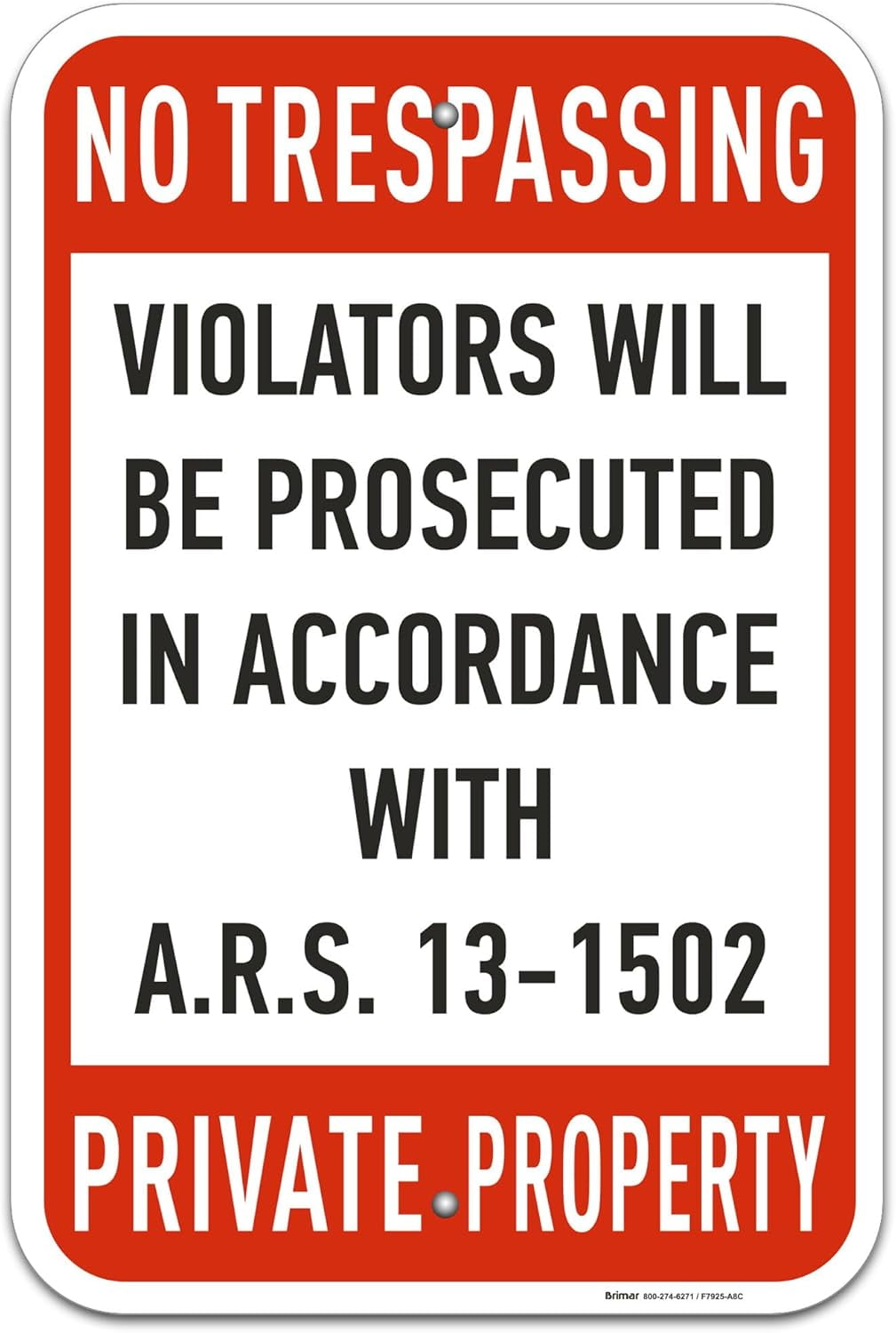 Brimar - 12" x 18" - Arizona No Trespassing Sign - .063″ White Rust ...