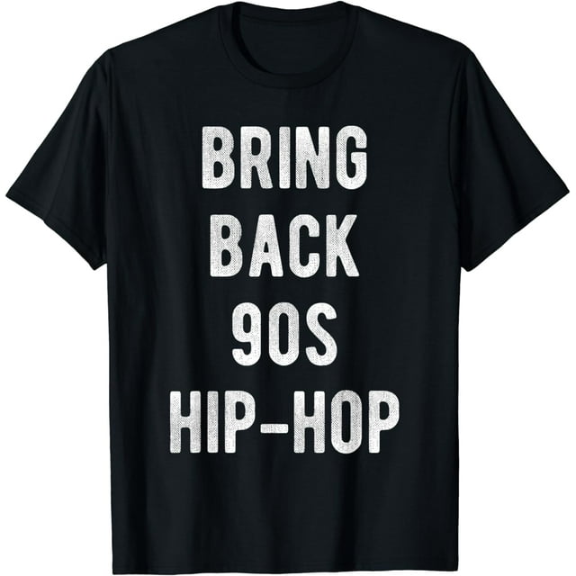 Bring Back 90s Hip-Hop T-Shirt - Walmart.com