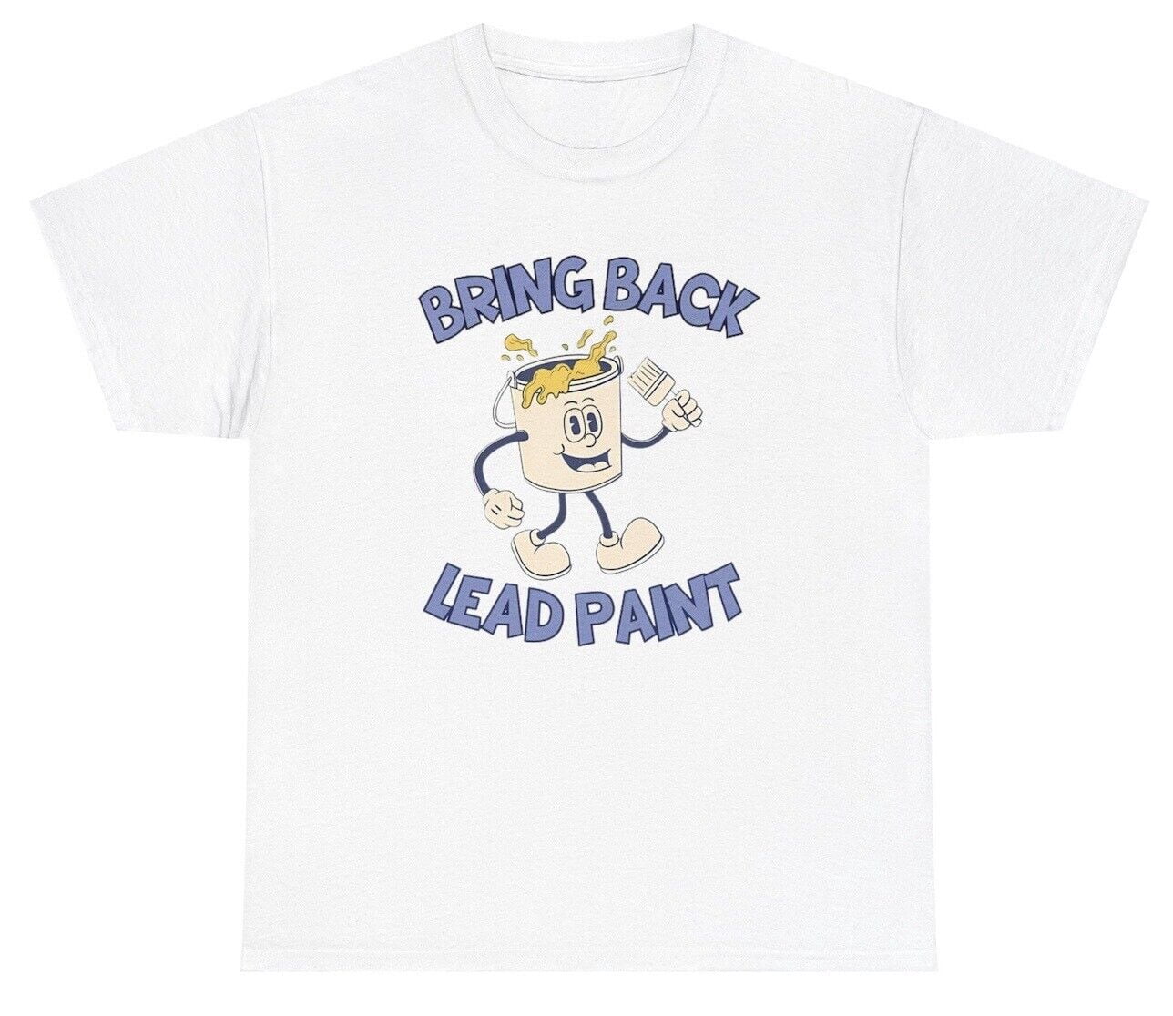Bring Back Lead Paint T Shirt Funny Dank Meme Weirdcore Ironic Gen Z ...