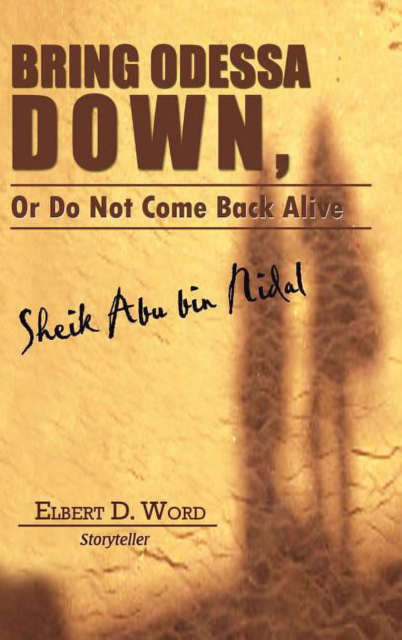 Bring Odessa Down, or Do Not Come Back Alive - Sheik Abu Bin Nidal ...