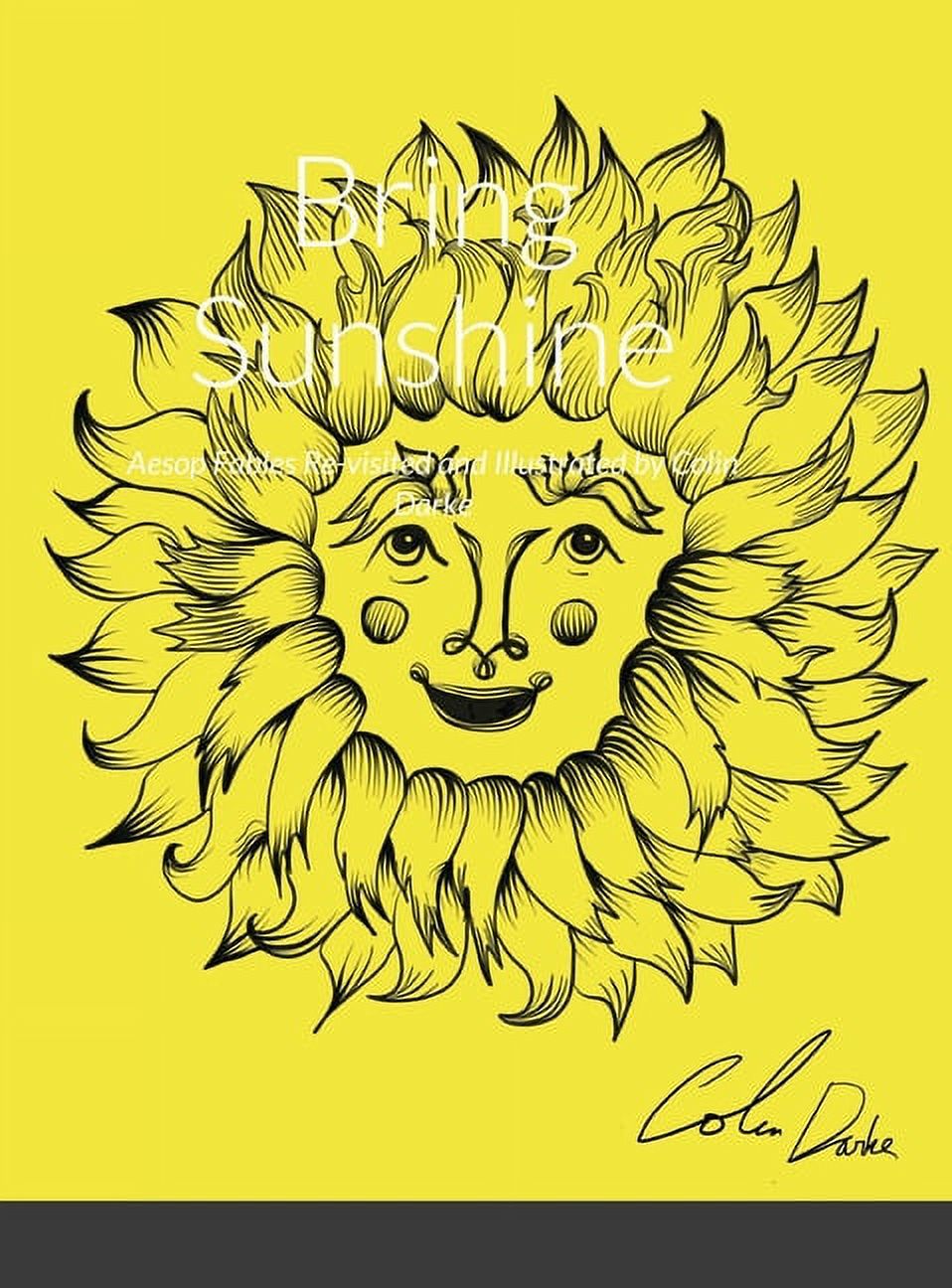 Bring Sunshine: Aesop Fables Re-visited and Illustrated by Colin Darke ...