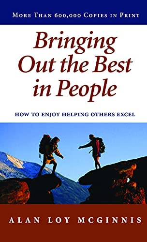 Pre-Owned Bringing Out the Best in People: How to Enjoy Helping Others ...
