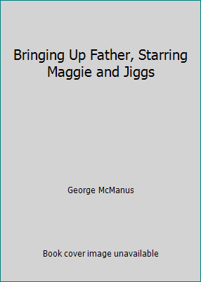 Pre-Owned Bringing Up Father, Starring Maggie and Jiggs (Hardcover ...