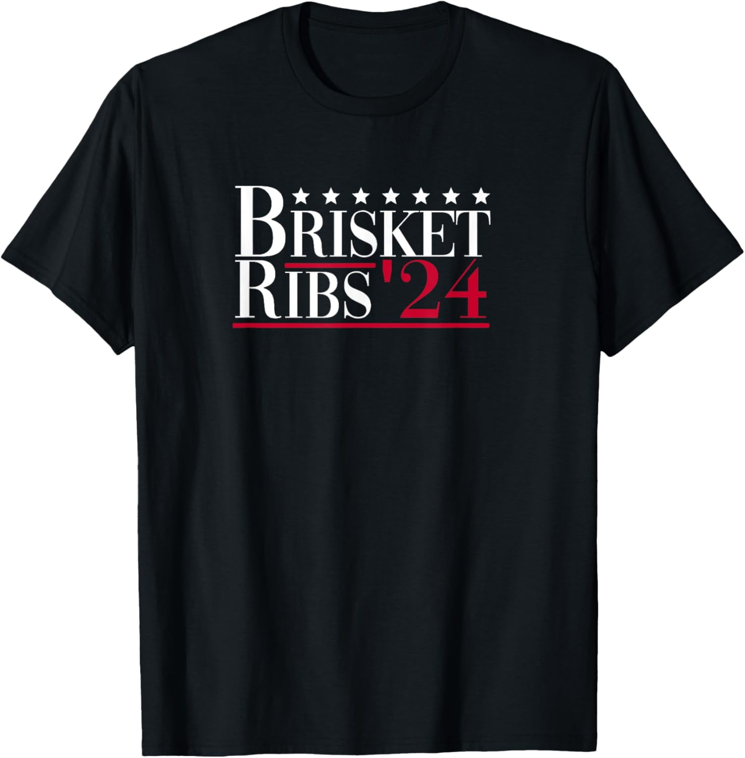 Brisket Ribs 2024 - Funny BBQ Barbecue Political Election T-Shirt ...