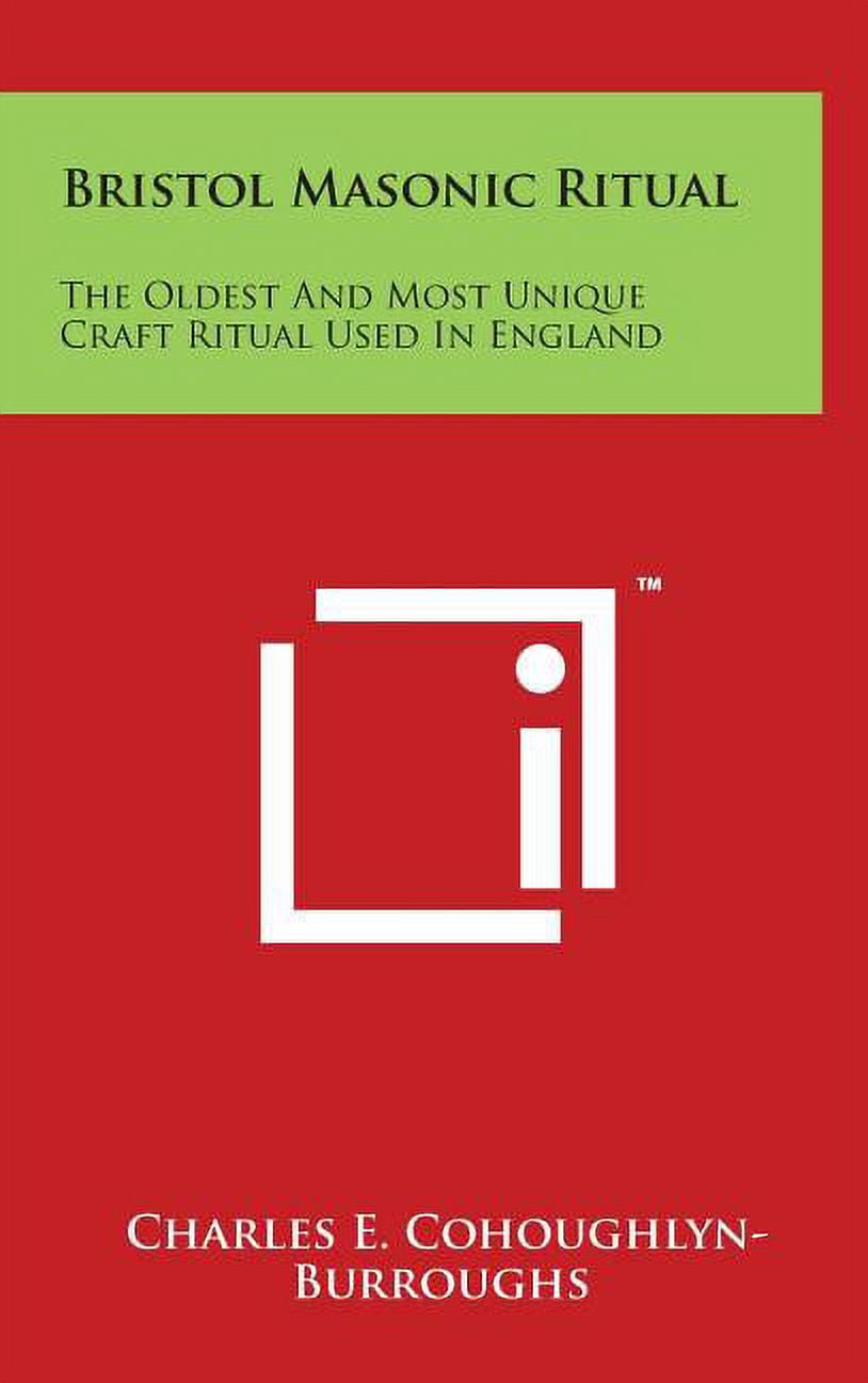 Bristol Masonic Ritual : The Oldest And Most Unique Craft Ritual Used ...