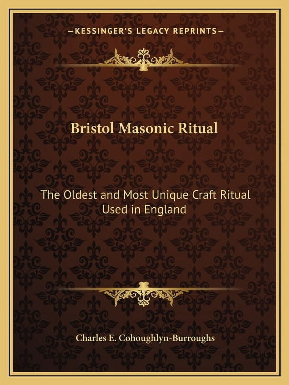 Bristol Masonic Ritual : The Oldest and Most Unique Craft Ritual Used ...