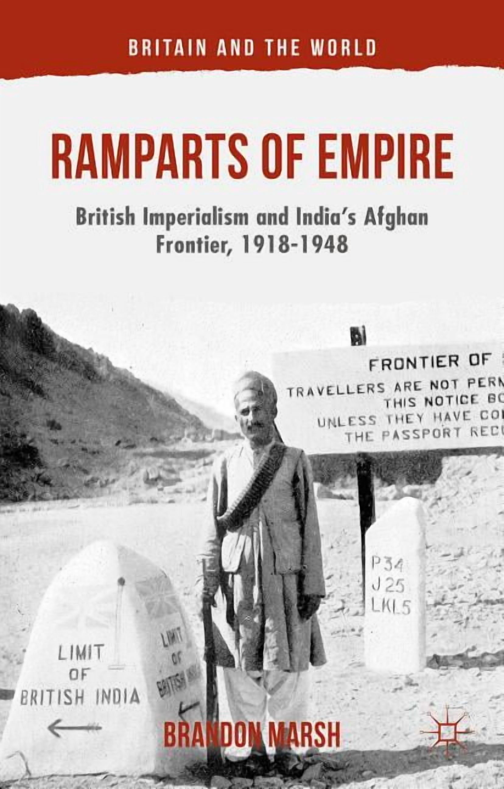 Britain and the World Ramparts of Empire: British Imperialism and India ...