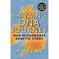 Britain's DNA Journey: Our Remarkable Genetic Story (Paperback ...