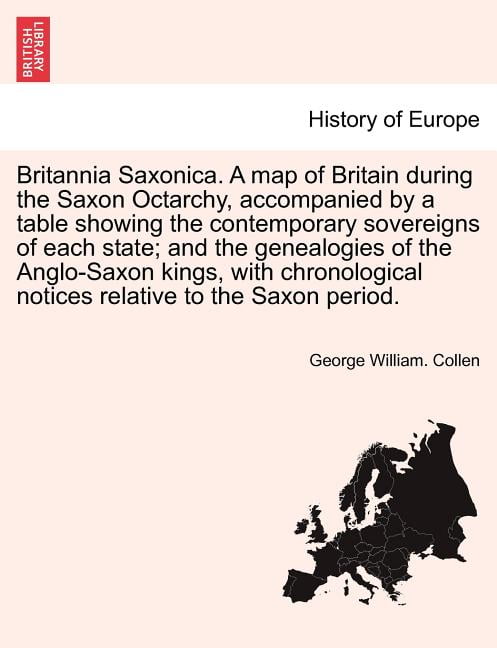 Britannia Saxonica. a Map of Britain During the Saxon Octarchy ...