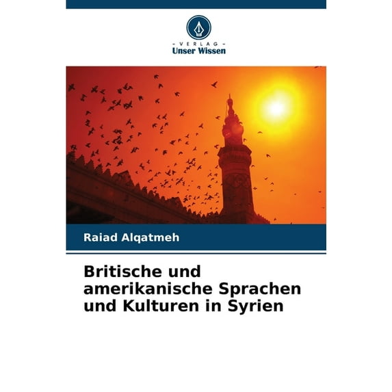 Britische und amerikanische Sprachen und Kulturen in Syrien, (Paperback ...