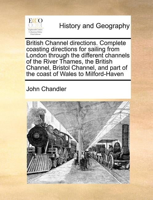 British Channel Directions. Complete Coasting Directions for Sailing ...