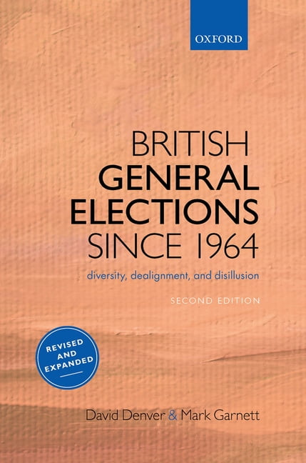 British General Elections Since 1964: Diversity, Dealignment, and ...