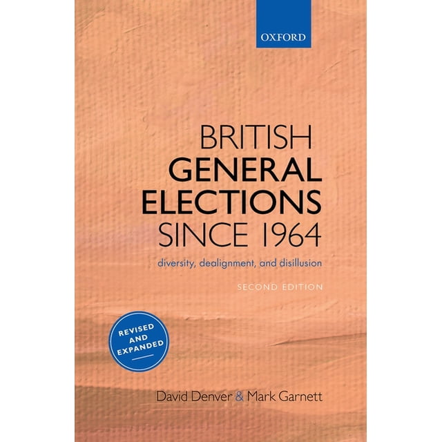 British General Elections Since 1964: Diversity, Dealignment, and ...