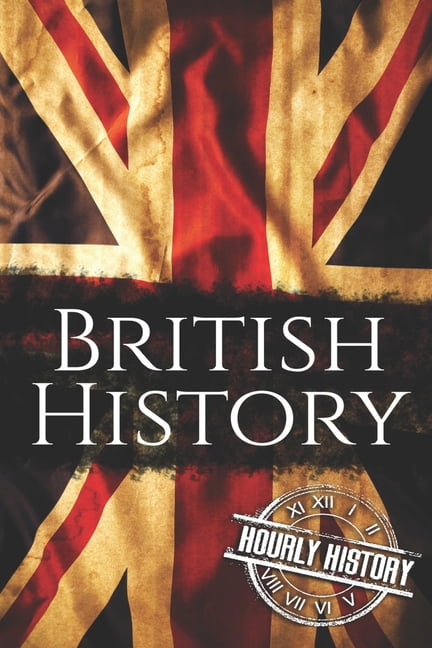 British History: The Ultimate Box Set on British History (Paperback ...