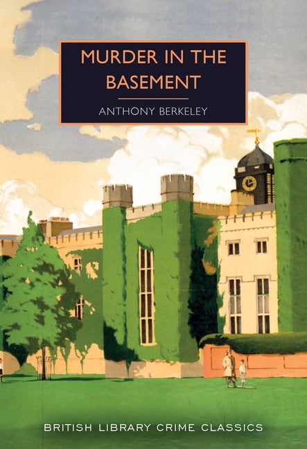 British Library Crime Classics Murder in the Basement, (Paperback ...